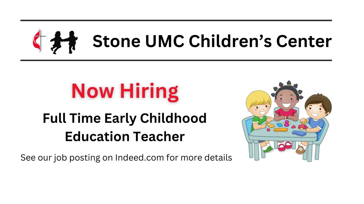 Stone UMC Children's Center is Hiring... | Stone UMC